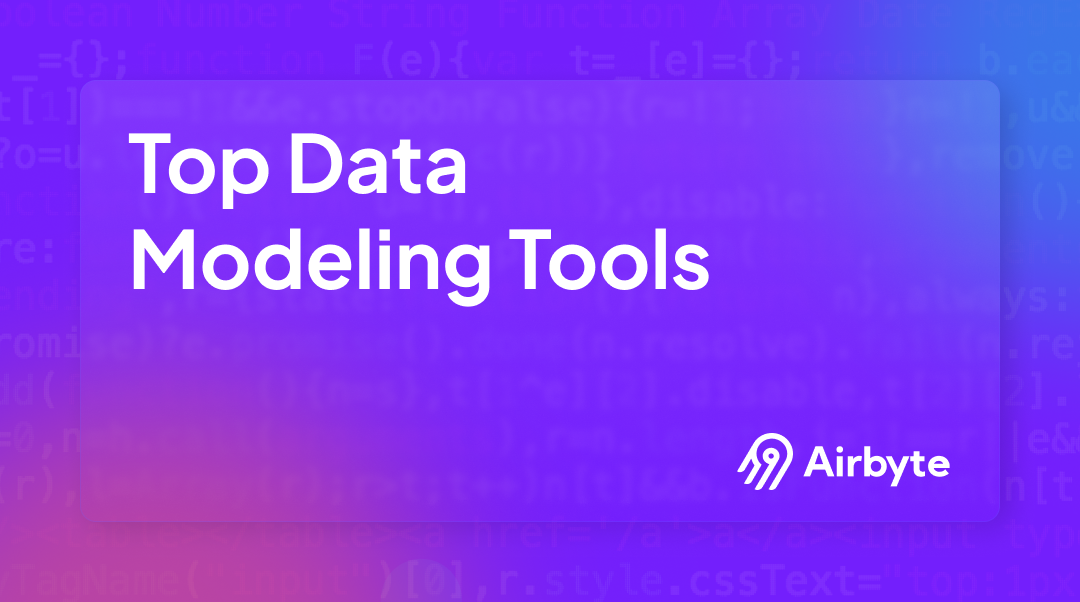 7 Best Data Modeling Tools For 2024 [Free + Paid] | Airbyte